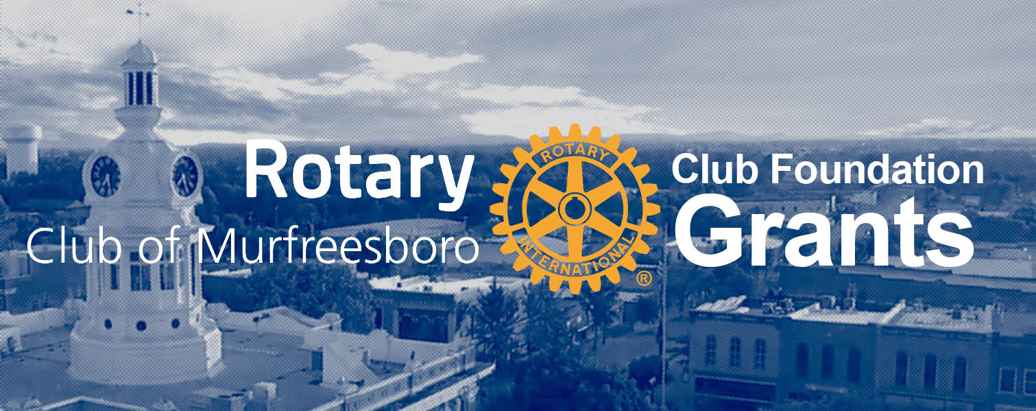 Noon Rotary Club of Murfreesboro - Noon Rotary Club Foundation Grant ...